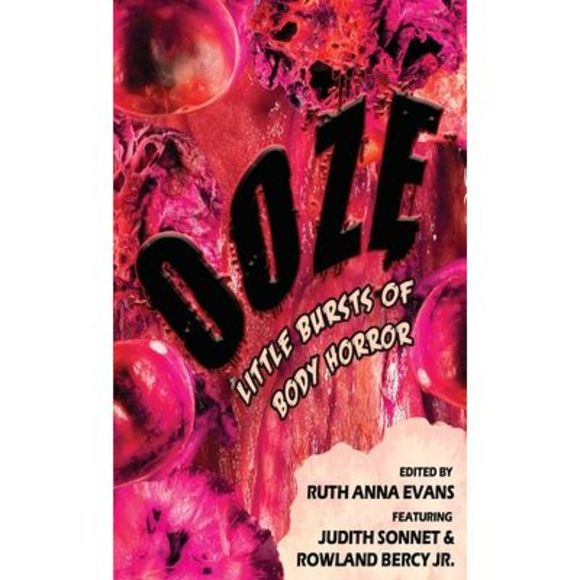 Ruth Anna Evans | Other | Ooze Little Bursts Of Body Horror Ruth Anna ...